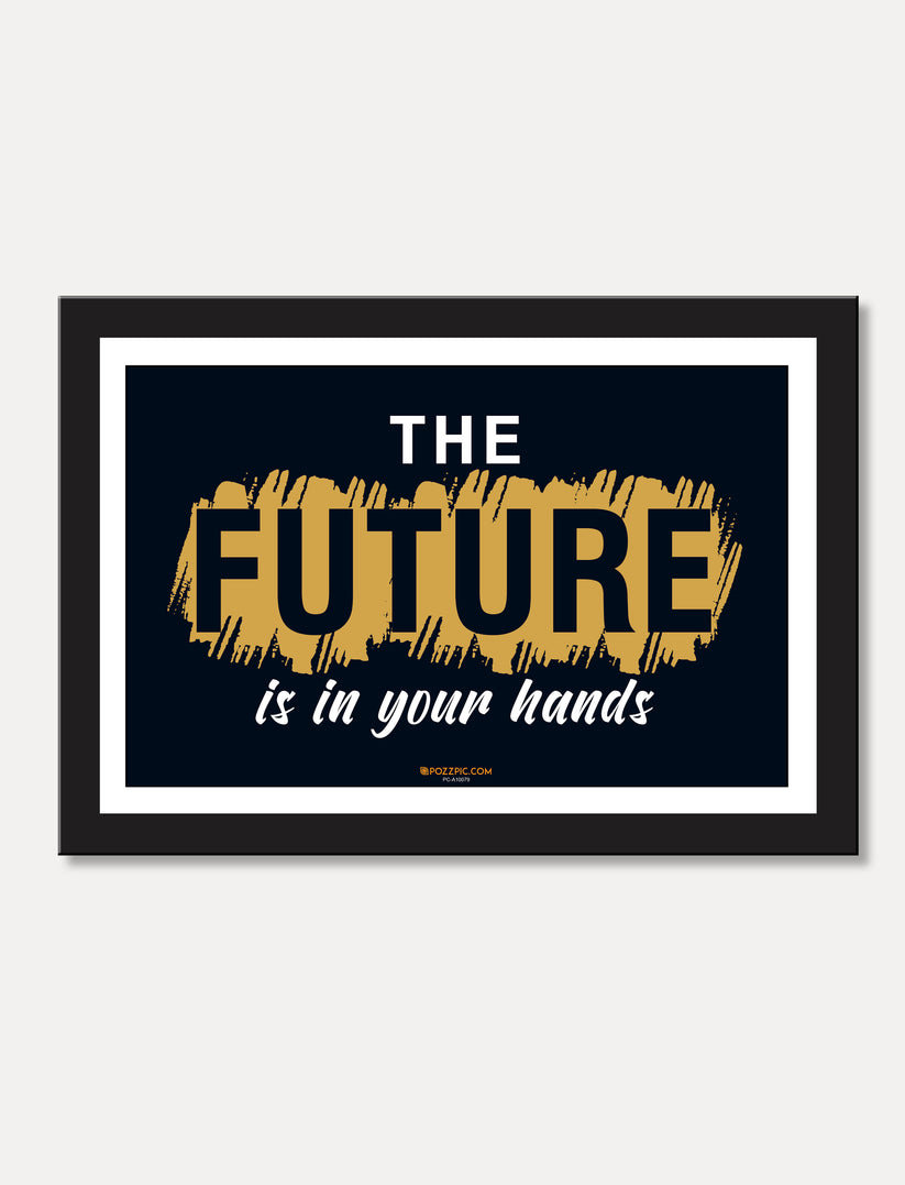The future's in your hands motivational poster frame forLiving Room, B